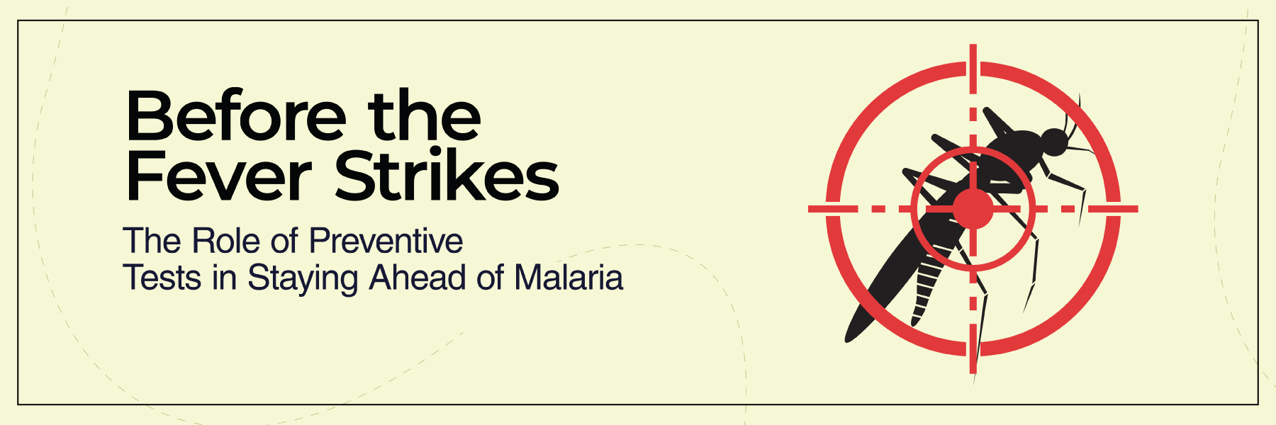 Before the Fever Strikes: Preventive Tests for Malaria